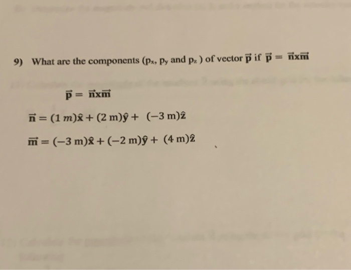 Solved 9) What are the components (px, py and p.) of vector | Chegg.com