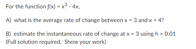 Solved For the function f(x)=x3-4x,A) ﻿what is the average | Chegg.com