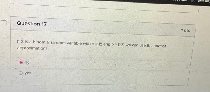 Solved D Question 17 If X is a binomial random variable with | Chegg.com Solved D Question 17 If X is a binomial random variable with | Chegg.com