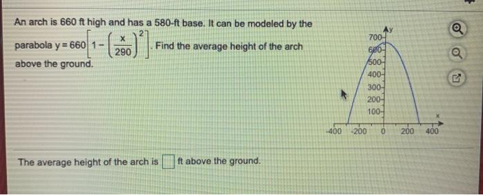 Solved An arch is 660 ft high and has a 580-ft base. It can | Chegg.com