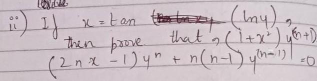 Solved i) If x=tan(lny), then prove that, (1+x2)yn(n+1) | Chegg.com