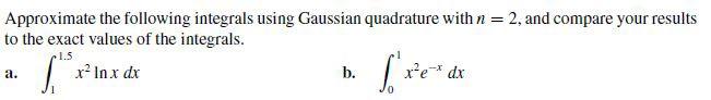 Solved Approximate the following integrals using the | Chegg.com