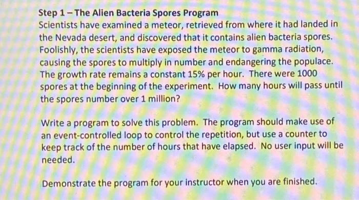 Solved Step 1 - The Alien Bacteria Spores Program Scientists | Chegg.com
