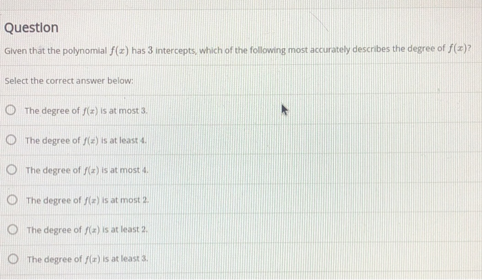 Solved Question Given that the polynomial f(x) has 3 | Chegg.com