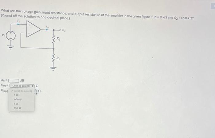 Solved What are the voltage gain, input resistance, and | Chegg.com