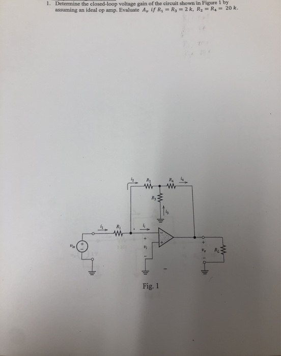 Solved 1. Determine the closed-loop voltage gain of the | Chegg.com