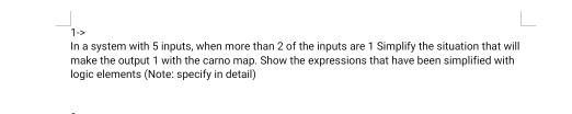 Solved 1-> In a system with 5 inputs, when more than 2 of | Chegg.com