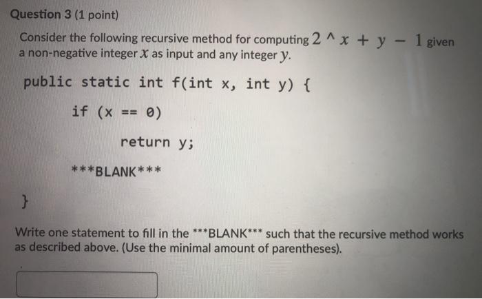 Solved Question 3 (1 point) Consider the following recursive | Chegg.com