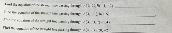Solved Find The Equation Of The Straight Line Passing