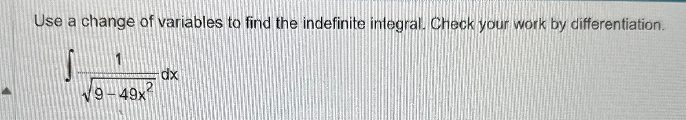 Solved Use a change of variables to find the indefinite | Chegg.com