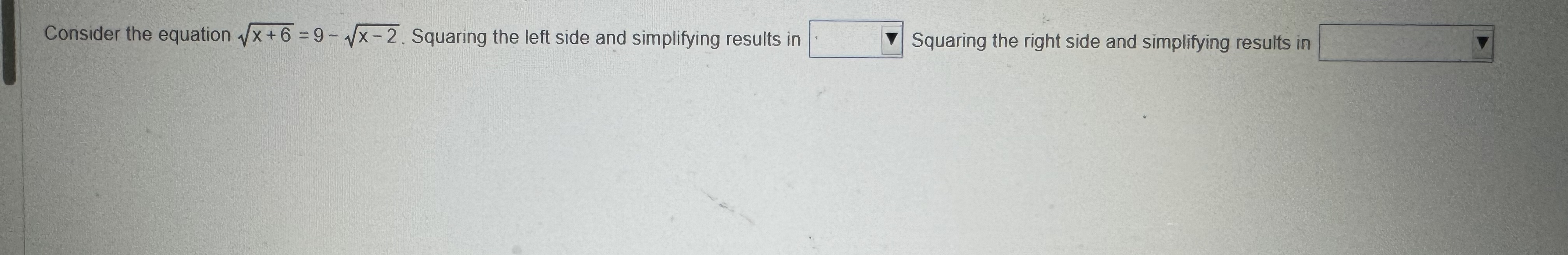Solved Consider the equation x+62=9-x-22. ﻿Squaring the left | Chegg.com