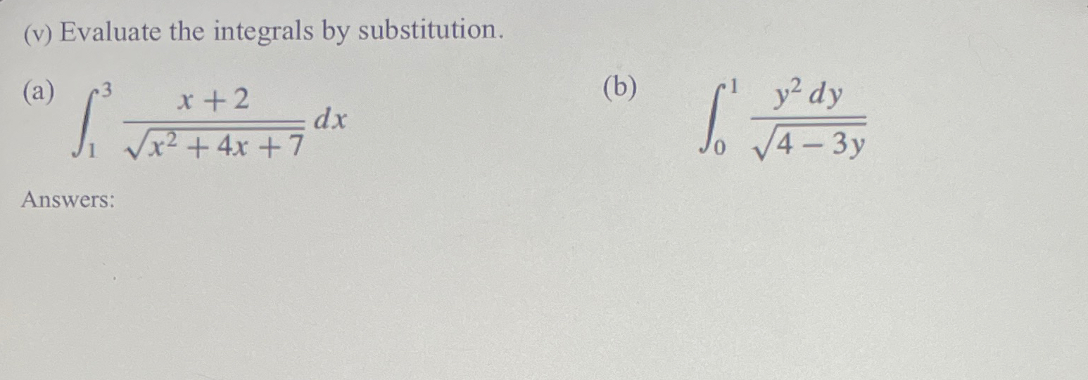 Solved (v) ﻿Evaluate the integrals by | Chegg.com