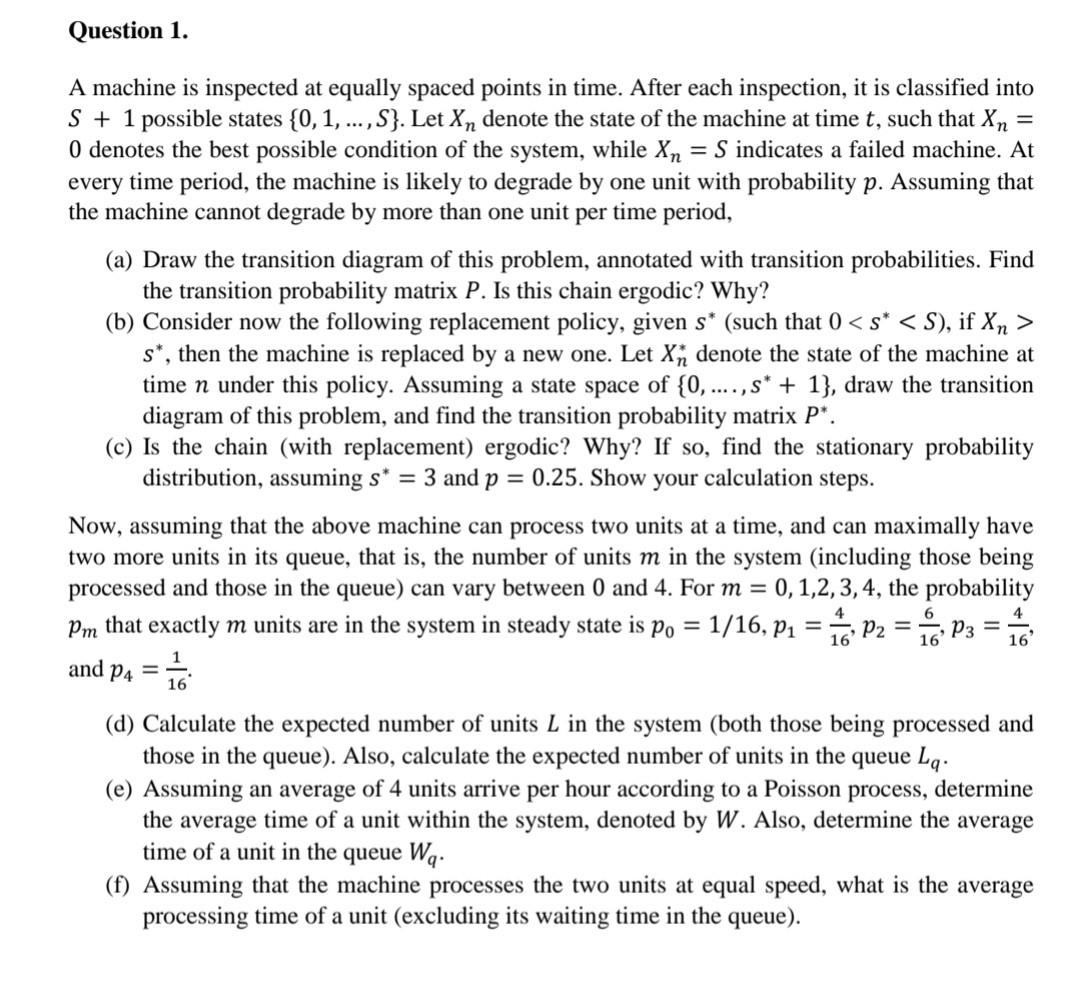 Question 1. A machine is inspected at equally spaced | Chegg.com