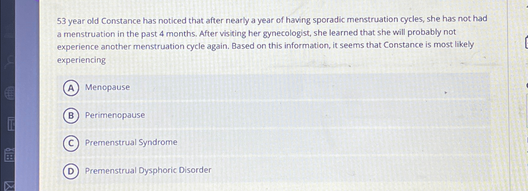 Solved 53 ﻿year old Constance has noticed that after nearly | Chegg.com