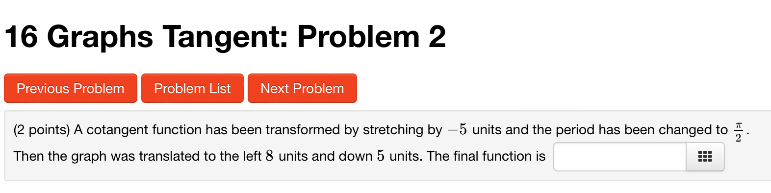 Solved (2 ﻿points) ﻿A cotangent function has been | Chegg.com