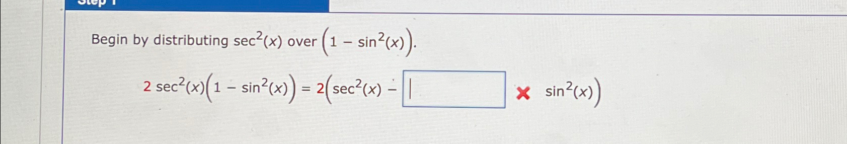 Solved Begin by distributing sec2(x) ﻿over | Chegg.com