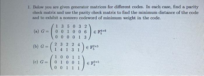 Solved Below you are given generator matrices for different | Chegg.com