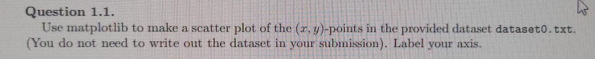 Solved Question 1.1. Use matplotlib to make a scatter plot | Chegg.com