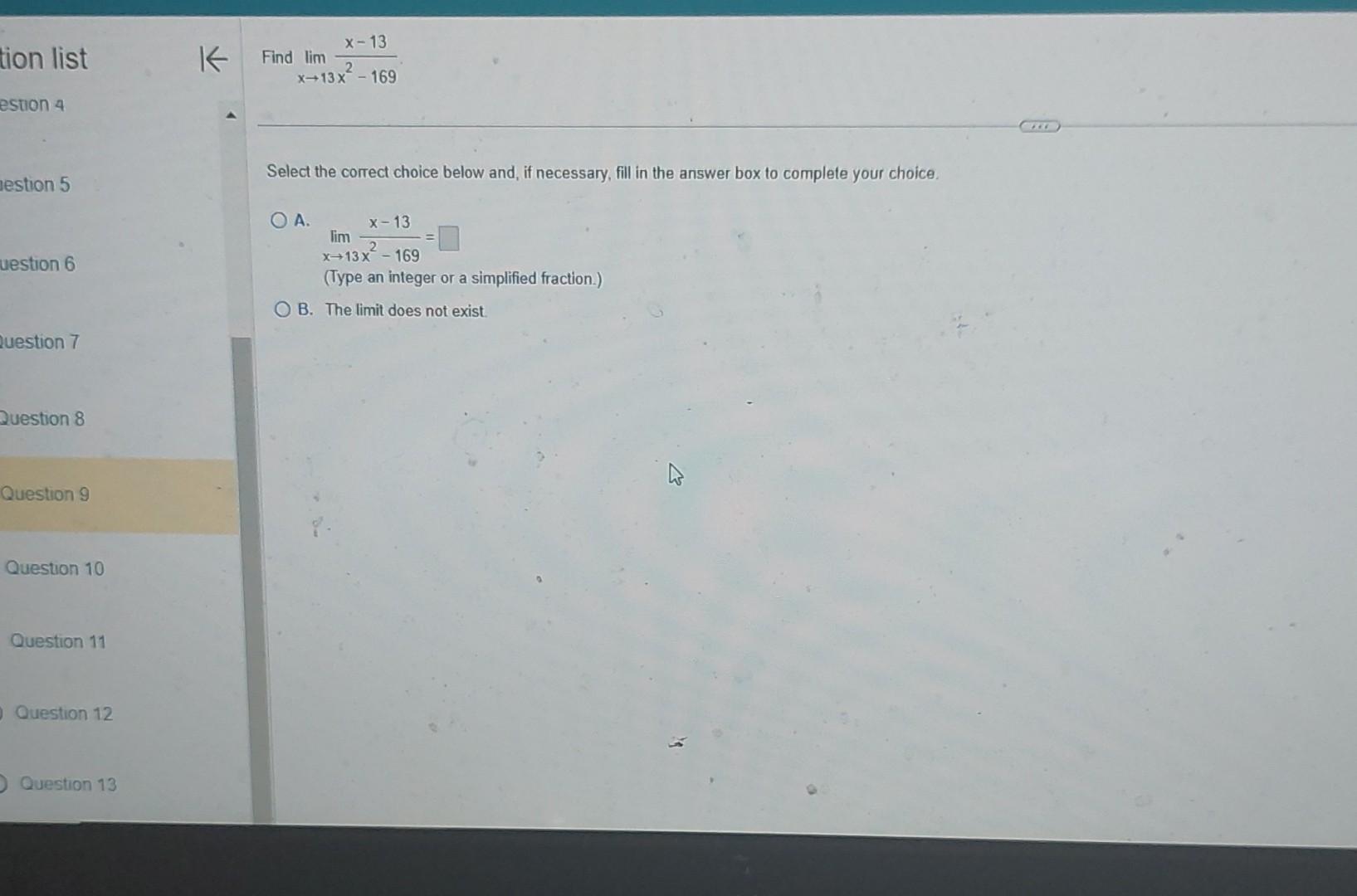 Solved tion list K Find limx→13x2−169x−13. Select the | Chegg.com Solved tion list K Find limx→13x2−169x−13. Select the | Chegg.com