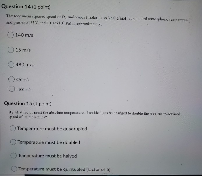 Solved Question 14 (1 point) The root mean squared speed of | Chegg.com
