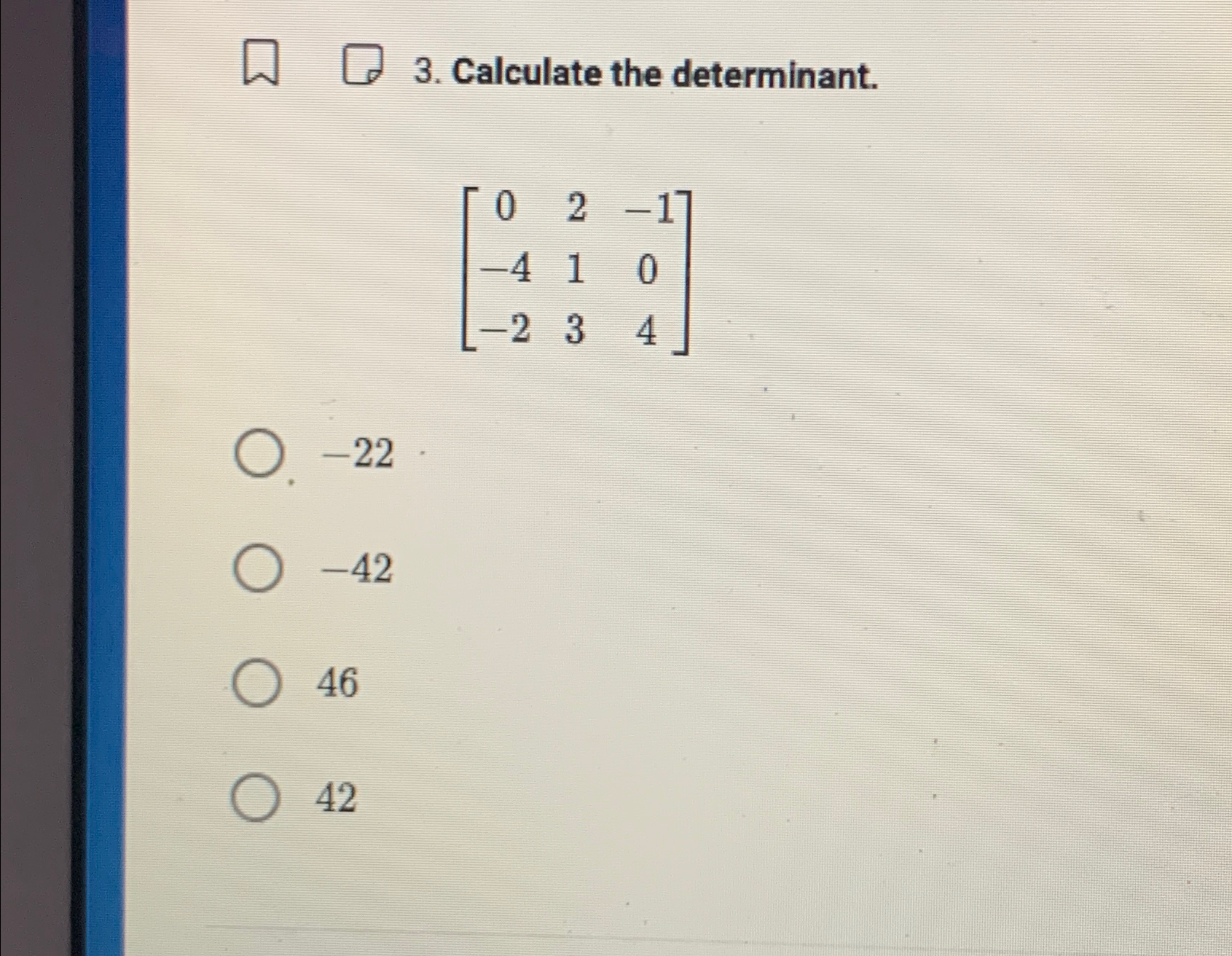 Solved Calculate the determinant.[02-1-410-234]-22-424642 | Chegg.com