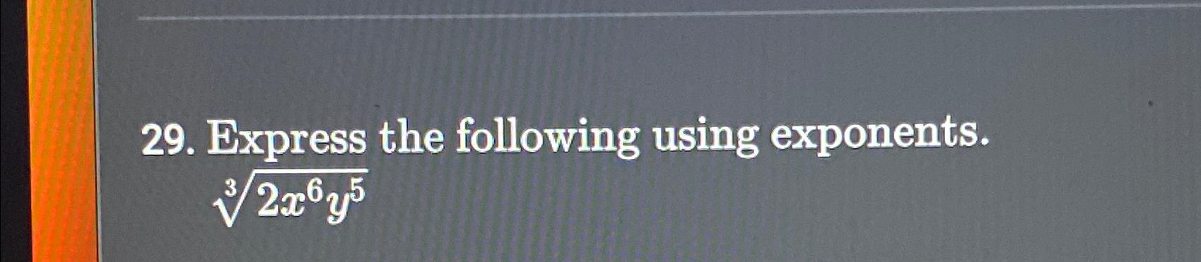 Solved Express the following using exponents.2x6y53 | Chegg.com