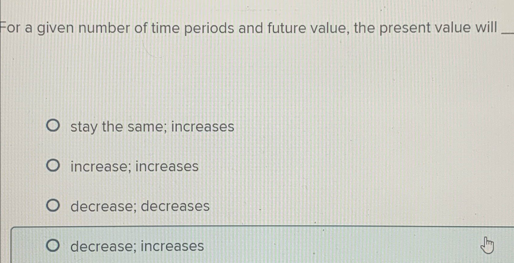 Solved For a given number of time periods and future value, | Chegg.com