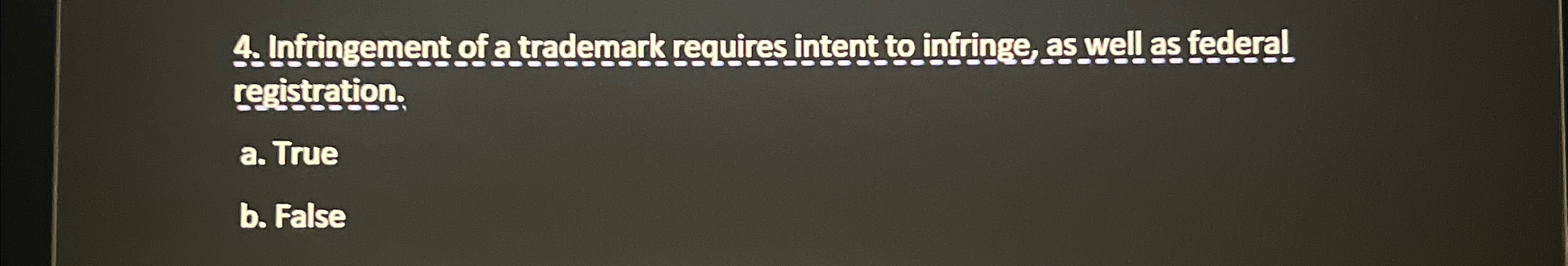 Solved Ifingsement of a trademark requires intent to | Chegg.com