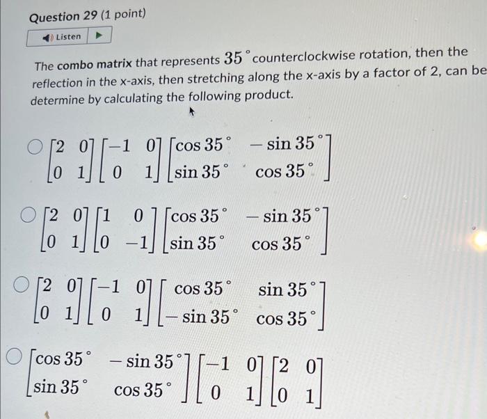 Solved The combo matrix that represents 35∘ counterclockwise | Chegg.com
