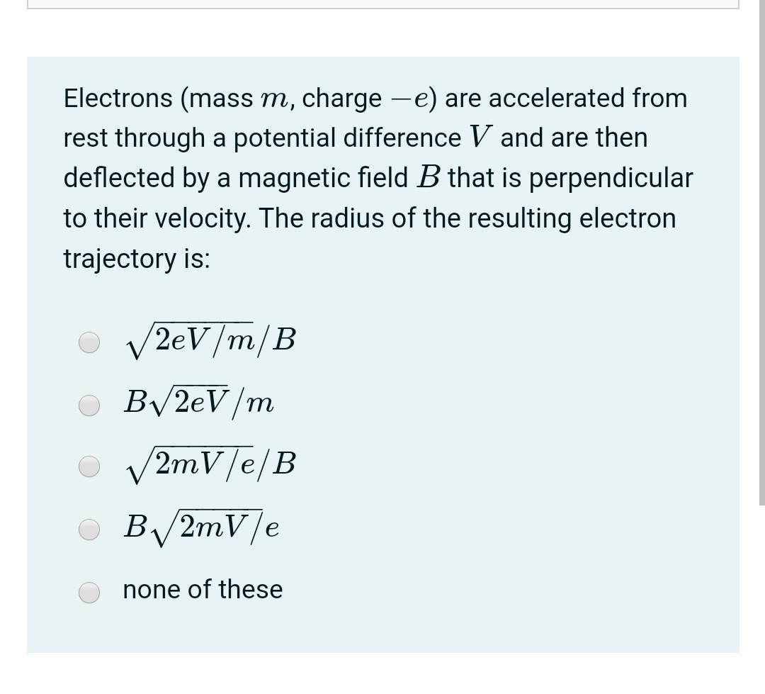 Solved Electrons Mass M Charge E Are Accelerated From
