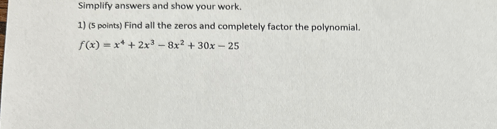 Solved Simplify answers and show your work.(5 ﻿points) ﻿Find | Chegg.com
