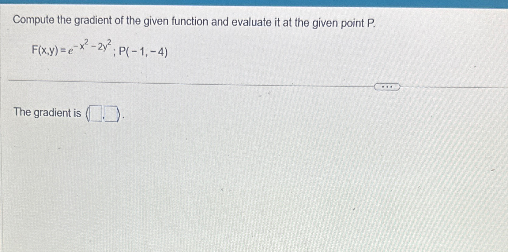 Solved Compute the gradient of the given function and | Chegg.com