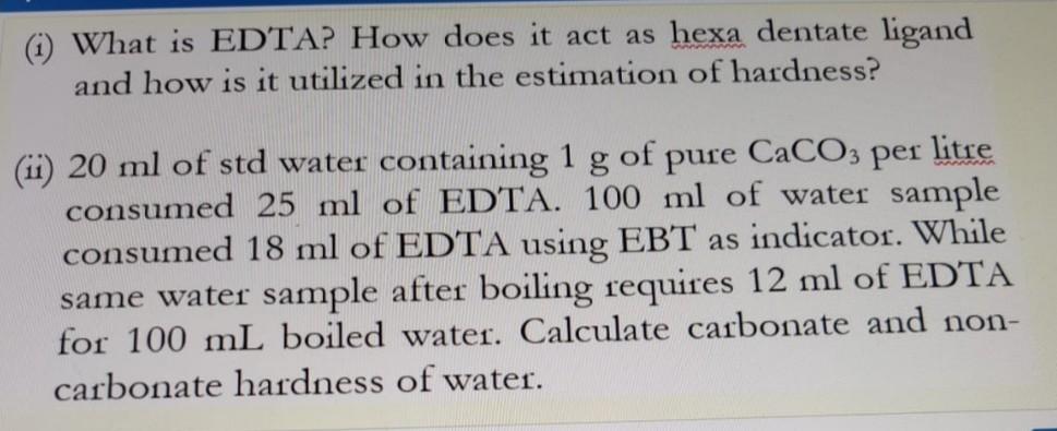 Solved (1) What is EDTA? How does it act as hexa dentate | Chegg.com