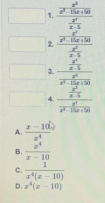 Solved 1. x−5x7x2−15x+50x3 2. x−5x3x2−15x+50x7 3. | Chegg.com