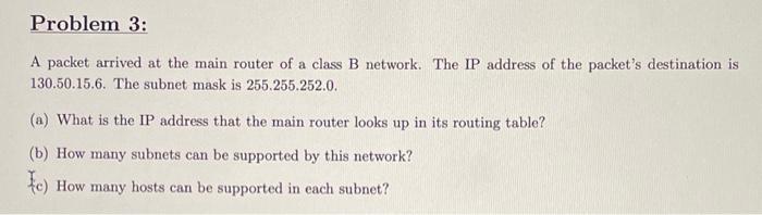 Solved Problem 3: A packet arrived at the main router of a | Chegg.com