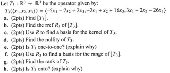 Solved Let T3:R3→R3 be the operator given by: | Chegg.com