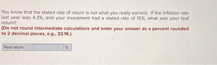 Solved You know that the stated rate of return is not what | Chegg.com