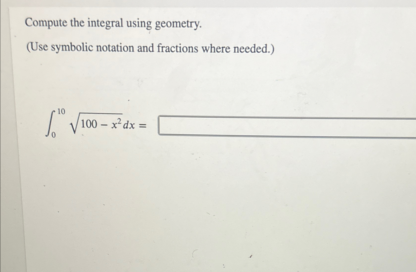 Solved Compute the integral using geometry.(Use symbolic | Chegg.com