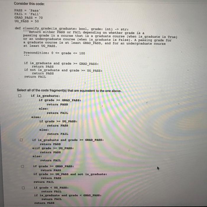 Solved Consider this code: PASS Pass FAIL'Fail' GRAD_PASS = | Chegg.com