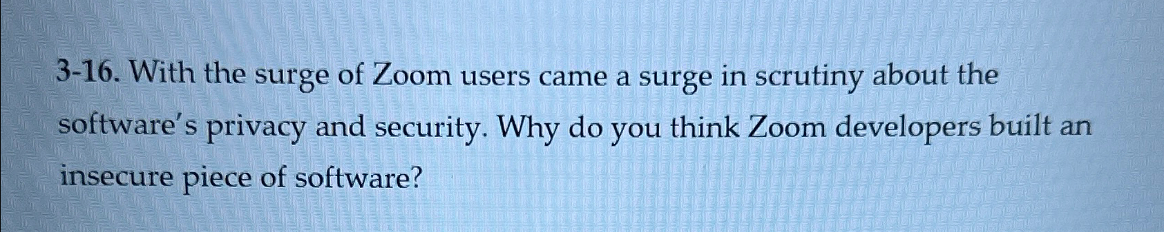 Solved 3-16. ﻿With the surge of Zoom users came a surge in | Chegg.com