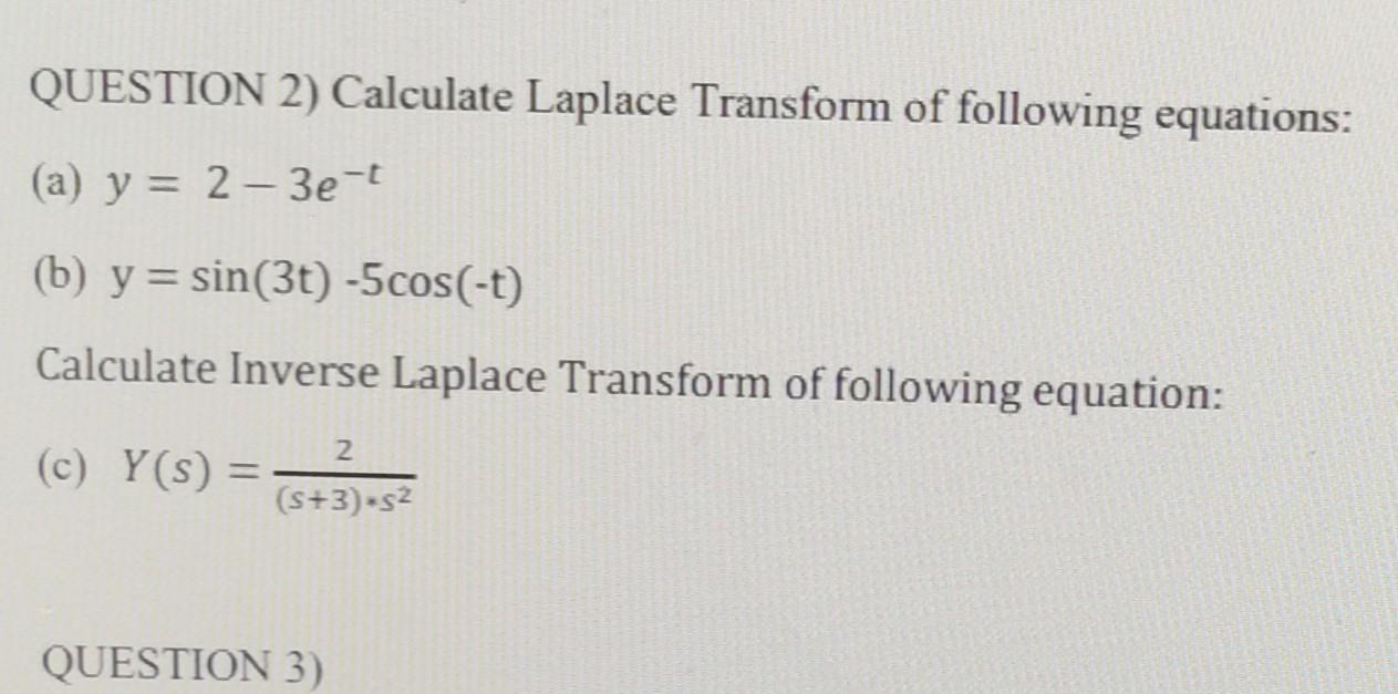 Solved QUESTION 2) Calculate Laplace Transform of following | Chegg.com