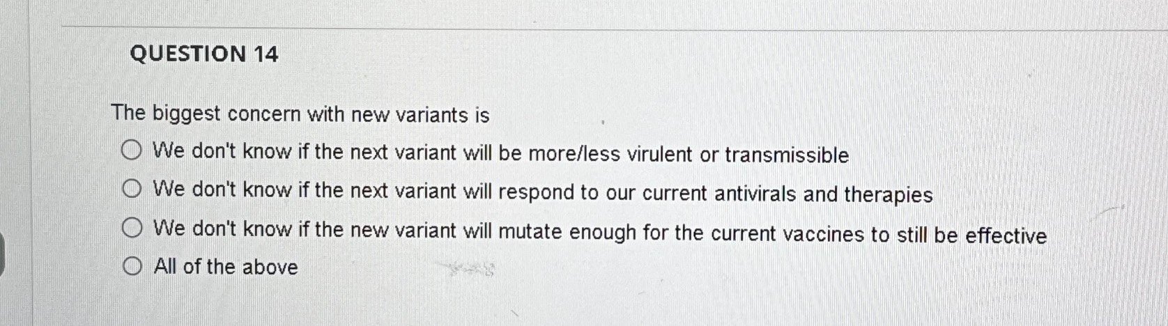 Solved QUESTION 14The biggest concern with new variants isWe | Chegg.com