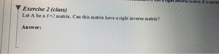 Solved Exercise 2 (class) Let A be a 3x2 matrix. Can this | Chegg.com