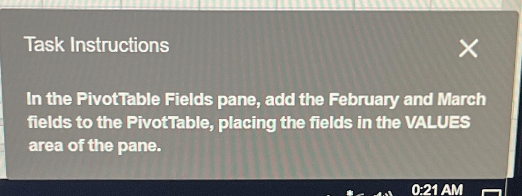 Solved Task InstructionsIn the PivotTable Fields pane, add | Chegg.com