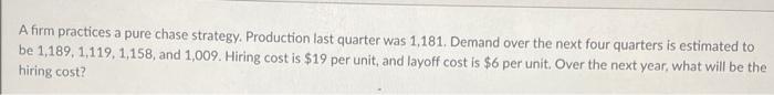 Solved A firm practices a pure chase strategy. Production | Chegg.com