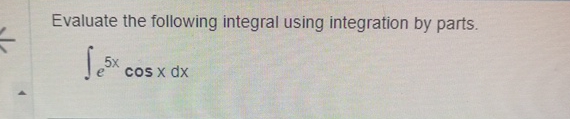 Solved Evaluate the following integral using integration by | Chegg.com
