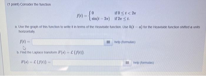 Solved (1 point) Consider the function f(t)={0sin(t−2π) if | Chegg.com