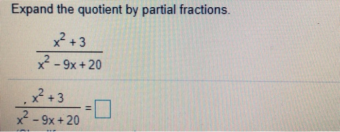 Solved Expand the quotient by partial fractions. x² + 3 x2 - | Chegg.com