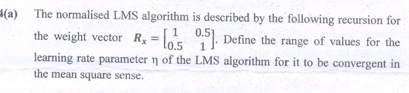 Solved 4(a) ﻿The normalised LMS algorithm is described by | Chegg.com