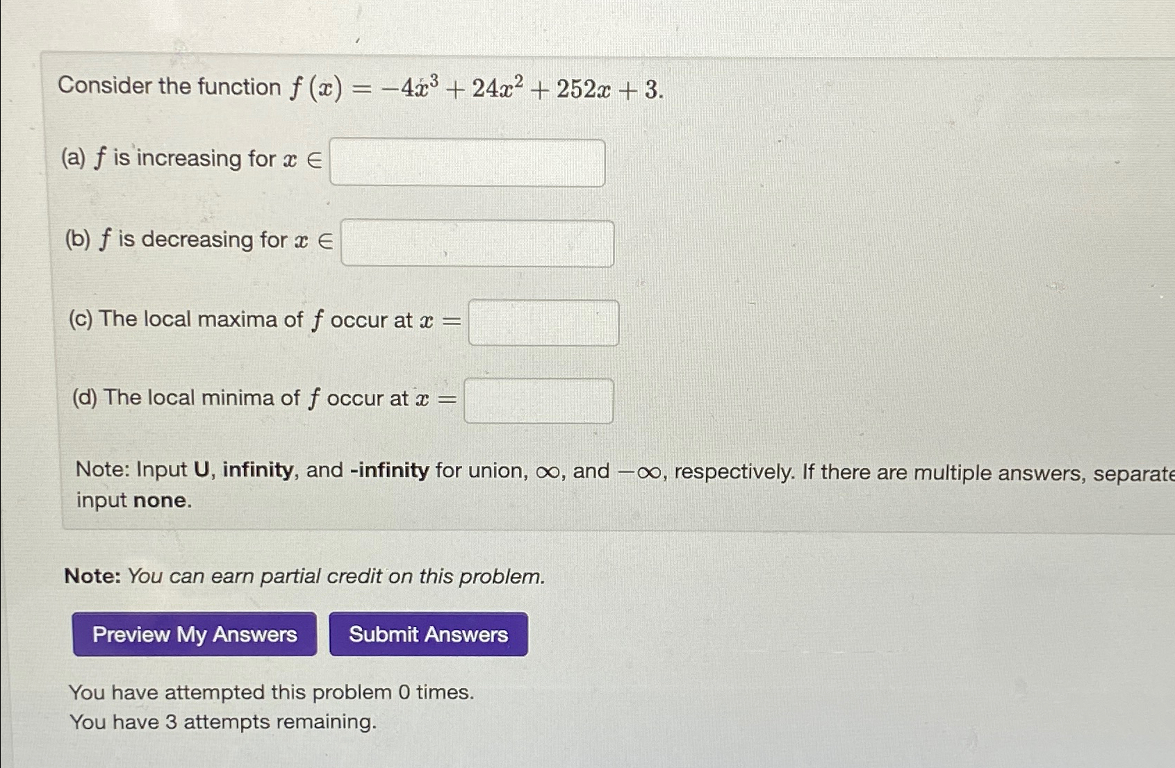 Solved Consider the function f(x)=-4x3+24x2+252x+3.(a) f ﻿is | Chegg.com